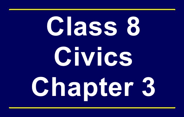 Class 8 Social Science Civics Chapter 3 – हमें संसद क्यों चाहिए