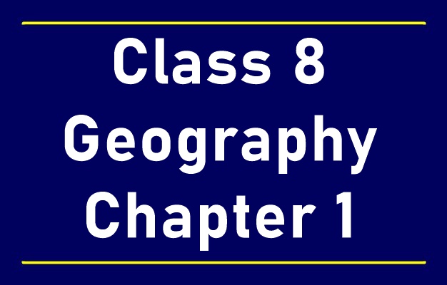 Class 8 Social Science Geography Chapter 1– संसाधन