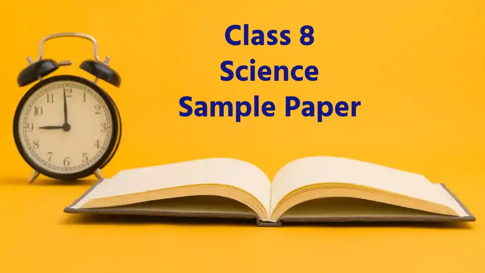Class 8 Science Sample Paper 2022-23